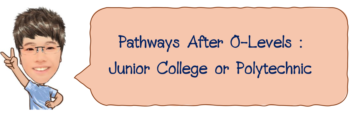 Pathways After O-Levels: Junior College or Polytechnic | Thai Learning Hut